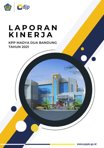 Laporan Kinerja KPP Madya Dua Bandung Tahun 2021 - Pelayanan Terbaik KPP Madya Dua Bandung Flip ...