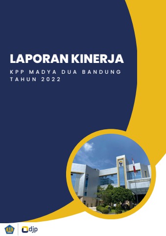 Laporan Kinerja KPP Madya Dua Bandung Tahun 2022 - Pelayanan Terbaik KPP Madya Dua Bandung Flip ...