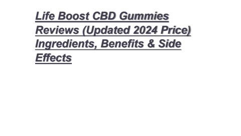 Life Boost CBD Gummies Reviews (Updated 2024 Price) Ingredients ...