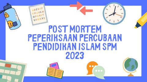POST MORTEM PEPERIKSAAN PERCUBAAN PENDIDIKAN ISLAM SPM 2023 - g-78377369 Flip PDF | AnyFlip