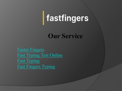 Take the Fast Typing Test Online at Fast Fingers Now