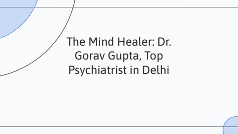 Best Psychiatrist in Delhi: Dr. Gorav Gupta - Anand Bakshi Flip PDF | AnyFlip