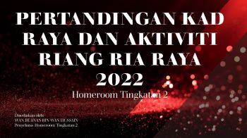 PERTANDINGAN KAD RAYA DIGITAL DAN RIANG RIA RAYA HR T2 2022 ...