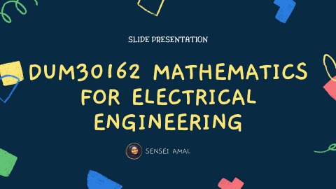 DUM30162 MATH FOR ELECTRICAL ENGINEERING