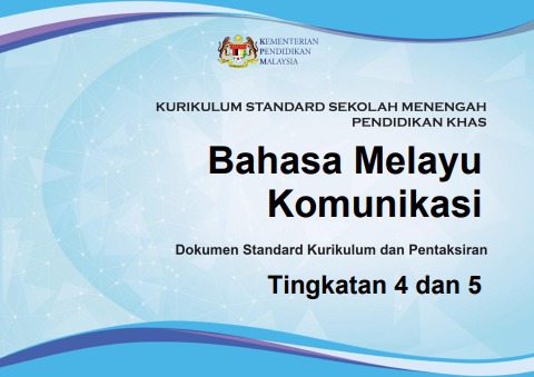DSKP KSSM Pendidikan Khas Tingkatan 4&5 Bahasa Melayu Komunikasi - PPKI ...