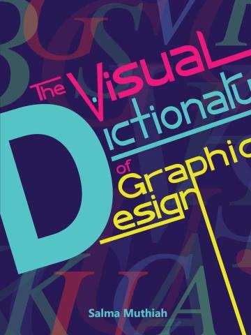 THE VISUAL DICTIONARY OF GRAPHIC DESIGN