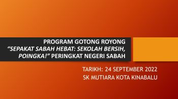 Program Gotong Royong “Sepakat Sabah HEBAT: Sekolah Bersih, Poingka ...