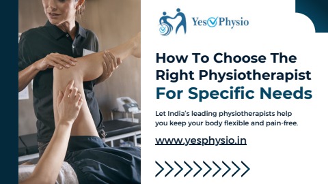 How To Choose The Right Physiotherapist For Specific Needs - Yes Physio Flip PDF | AnyFlip