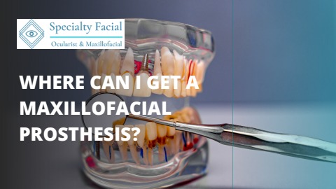 Custom Crafted Maxillofacial Prosthetics: Precision and Care ...