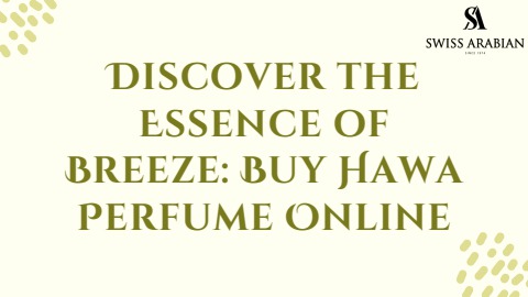 Discover the Essence of Breeze: Buy Hawa Perfume Online ...