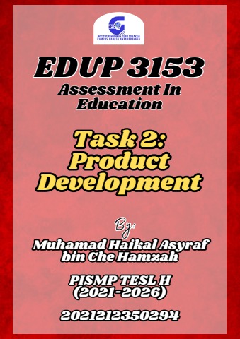 TASK 2 EDUP3153 (1) - MUHAMAD HAIKAL ASYRAF BIN CHE HAMZAH IPG-Pelajar Flip PDF | AnyFlip