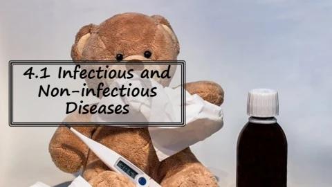4.1 Infectious and Non-infectious Diseases