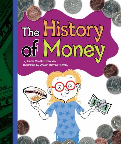 The History of Money (Linda Crotta Brennan,Rowan Barnes-Murphy)