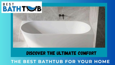 Experience Luxury with Acrylic Tubs from Best Bathtub in India