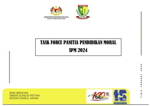 TASK FORCE PANITIA PENDIDIKAN MORAL SPM 2024 - SMK IBRAHIM-CM1 KPM-SK ...