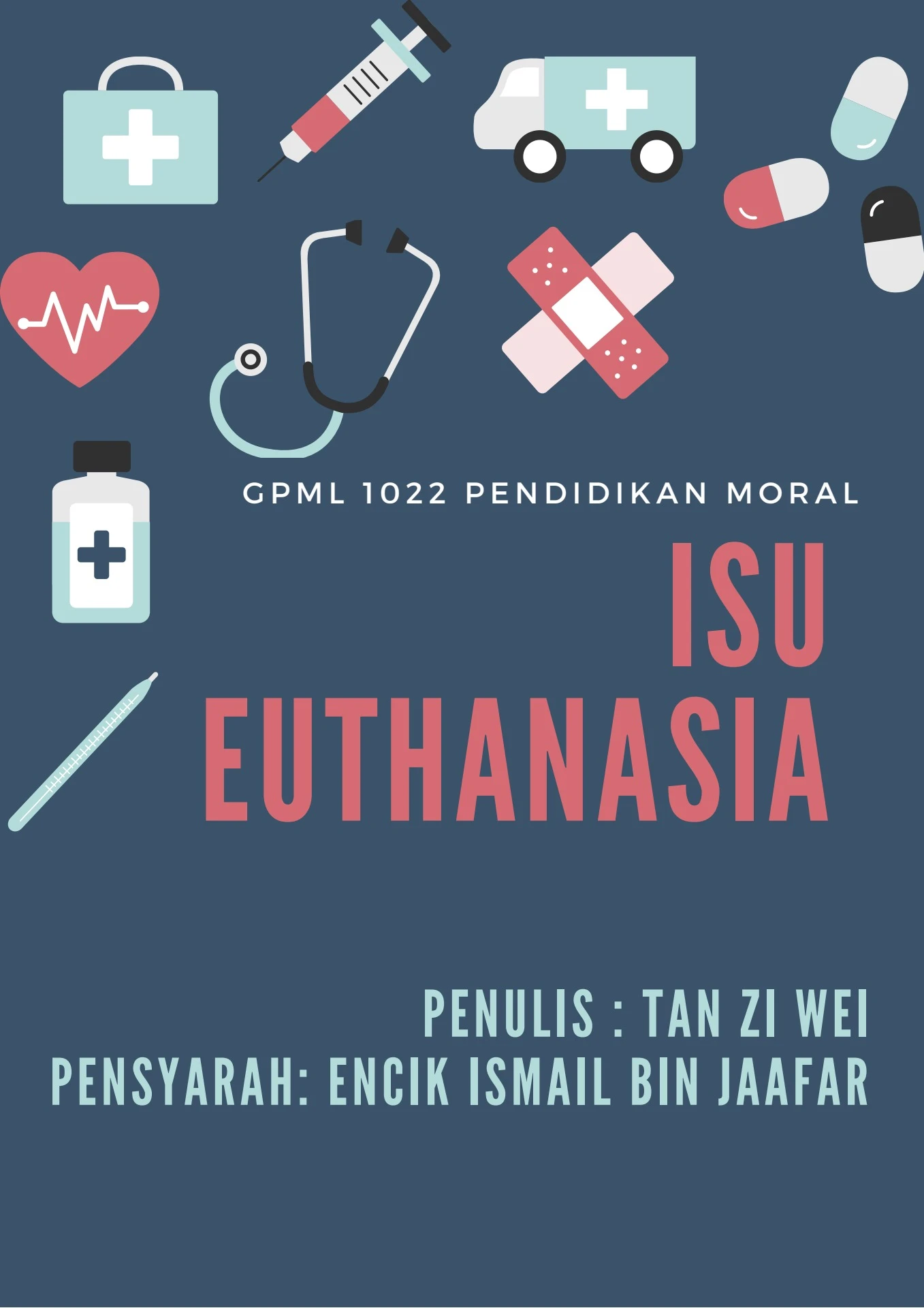 Kerja Kursus GPML 1022 Pendidikan Moral:Isu Euthanasia