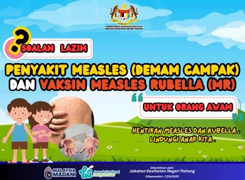 PENYAKIT MEASLES (DEMAM CAMPAK) & VAKSIN MEASLES RUBELLA (MR)