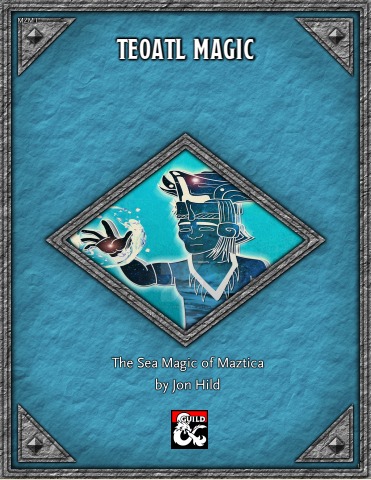 D&D 5e Teoatl Magic - The Sea Magic of Maztica