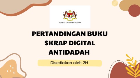 PERTANDINGAN BUKU SKRAP DIGITAL ANTI DADAH (1) - Nasrul Hadi Flip PDF | AnyFlip