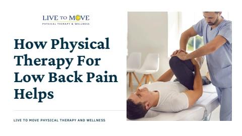 How Physical Therapy For Low Back Pain Helps