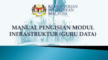 MANUAL PENGISIAN MODUL INFRASTRUKTUR (GURU DATA) - GURU BESAR SK TAMAN ...