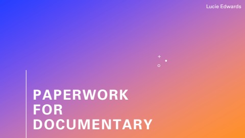 Paperwork for documentary - edwardslucie04 Flip PDF | AnyFlip