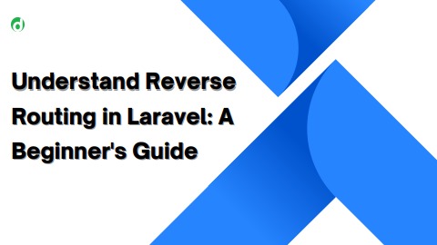 Understand Reverse Routing in Laravel A Beginner's Guide - Devstringx Technologies Flip PDF ...