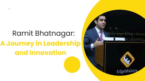 Ramit Bhatnagar: A Journey in Leadership and Innovation