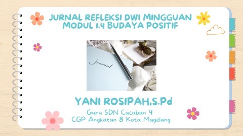Jurnal Refleksi Dwi mingguan modul 1.4 Budaya Positif - yanie.rosie Flip PDF | AnyFlip