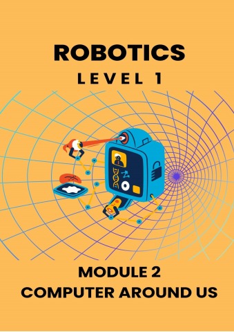 ROBOTIC LEVEL 1- Module 2 Computer Around Us - Seubsakul Soungsing Flip PDF | AnyFlip