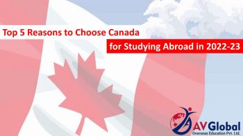 Top 5 Reasons to Choose Canada for Studying Abroad in 2022-23 - Study ...