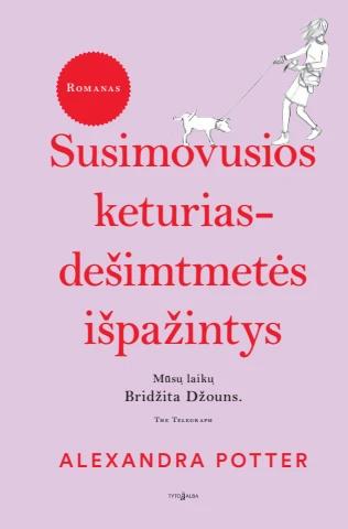 Alexandra Potter „Susimovusios keturiasdešimtmetės išpažintys“