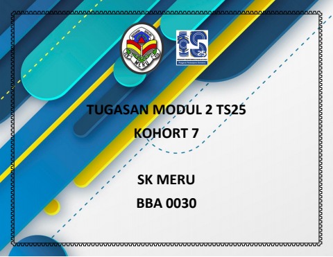 TUGASAN MODUL 2 TS25 SK MERU - Siti Syairah Flip PDF | AnyFlip