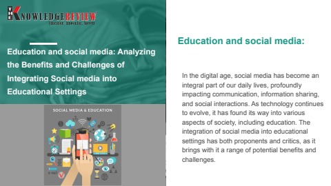 Education and social media: Analyzing the Benefits and Challenges of ...
