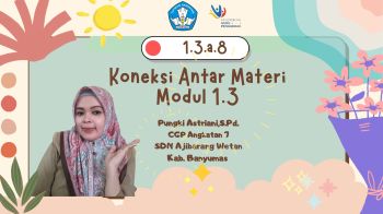 1.3.a.8. Koneksi Antar Materi - Modul 1.3 (1) - pungkiastriani45 Flip PDF | AnyFlip