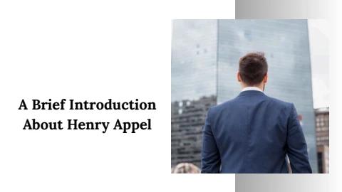 A Brief Introduction About Henry Appel - Henry Appel Flip PDF | AnyFlip