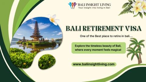 Bali Retirement Visa and How to Retire from the USA