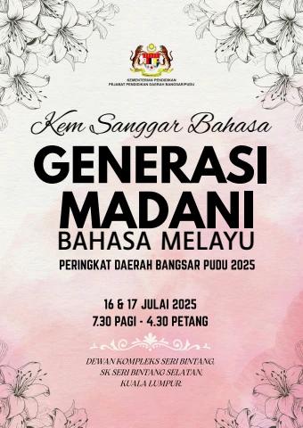 KEM SANGGAR BAHASA GENERASI MADANI PPD BANGSAR PUDU 2025