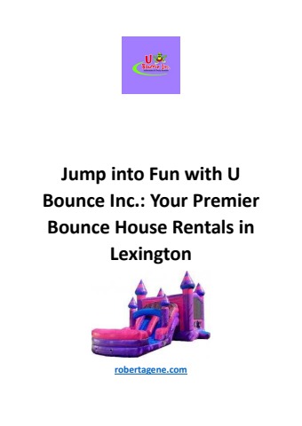 Jump into Fun with U Bounce Inc. Your Premier Bounce House Rentals in ...
