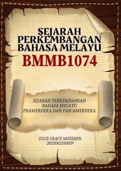 e-portfolio BMMB 1074 Sejarah Perkembangan Bahasa Melayu Pramerdeka dan ...