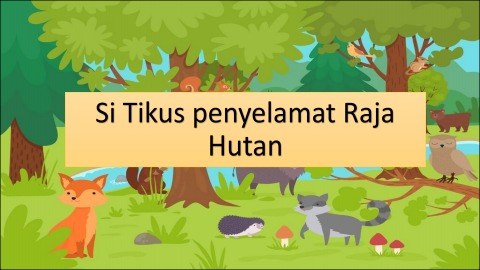 Si Tikus penyelamat Raja Hutan - nurin.hii18 Flip PDF | AnyFlip