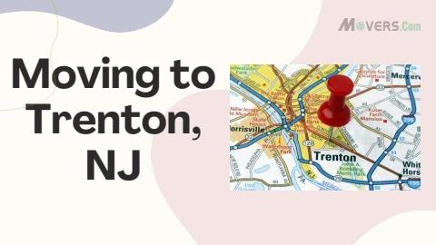 Moving to Trenton: Essential Guide for you