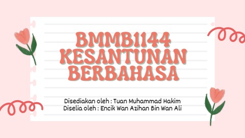 BMMB1144 KESANTUNAN BERBAHASA - Tuan Hakim Flip PDF | AnyFlip