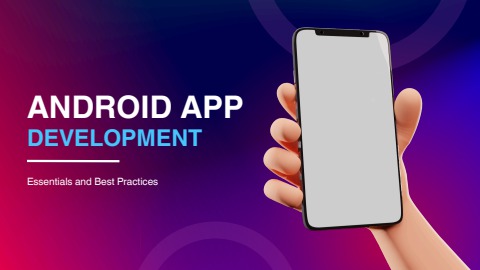 Mastering Android App Development: Essential Insights and Best Practices