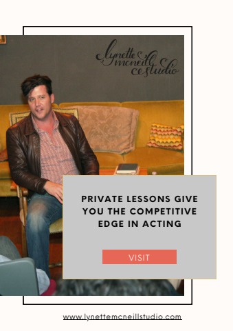 Private Lessons Give You the Competitive Edge in Acting - Lynette McNeill Studio ...