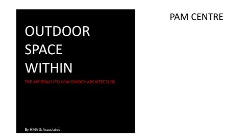 Outdoor Space Within - PAM Centre
