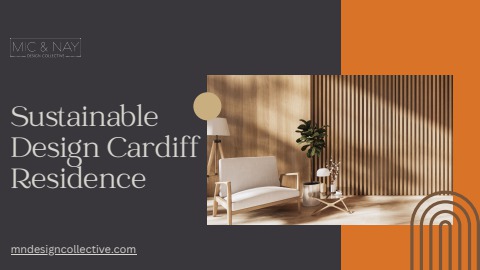 Eco-Friendly Elegance: Sustainable Design for Cardiff Residences