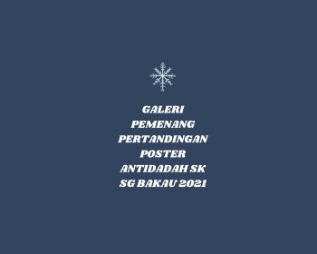 Galeri Digital Pemenang Poster Antidadah SK Sg. Bakau 2021