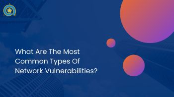 What Are The Most Common Types Of Network Vulnerabilities ...