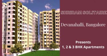 Shriram Solitaire Devanahalli Bengaluru - The Home Advantage ...